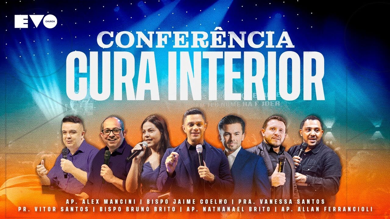 CONFERÊNCIA CURA INTERIOR | EVO CHURCH - YouTube