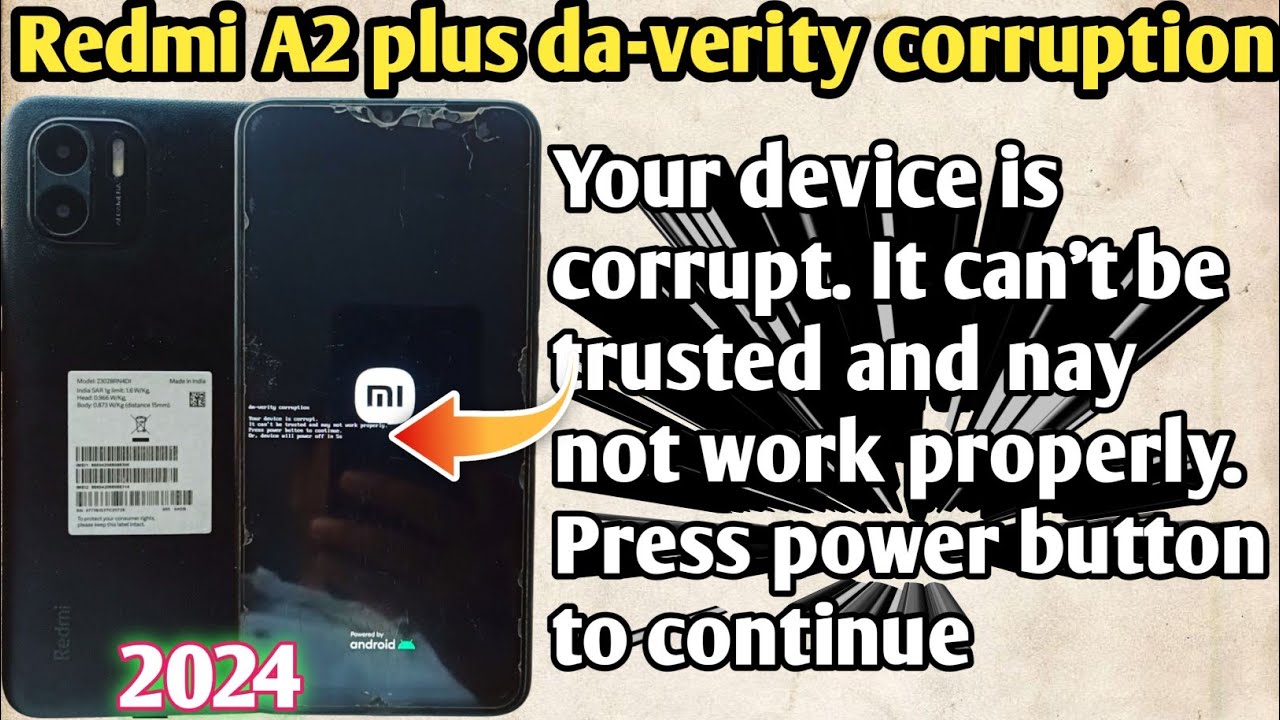 Redmi A2 plus Your device is corrupt. It can't be trusted and nay not ...