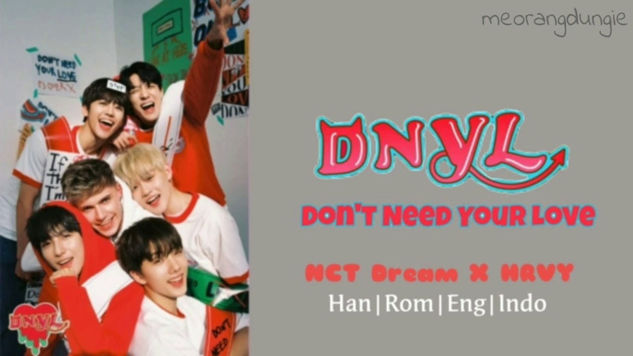 NCT DREAM X HRVY -'Don't Need Your Love DNYL|Color Coded Lyrics - YouTube