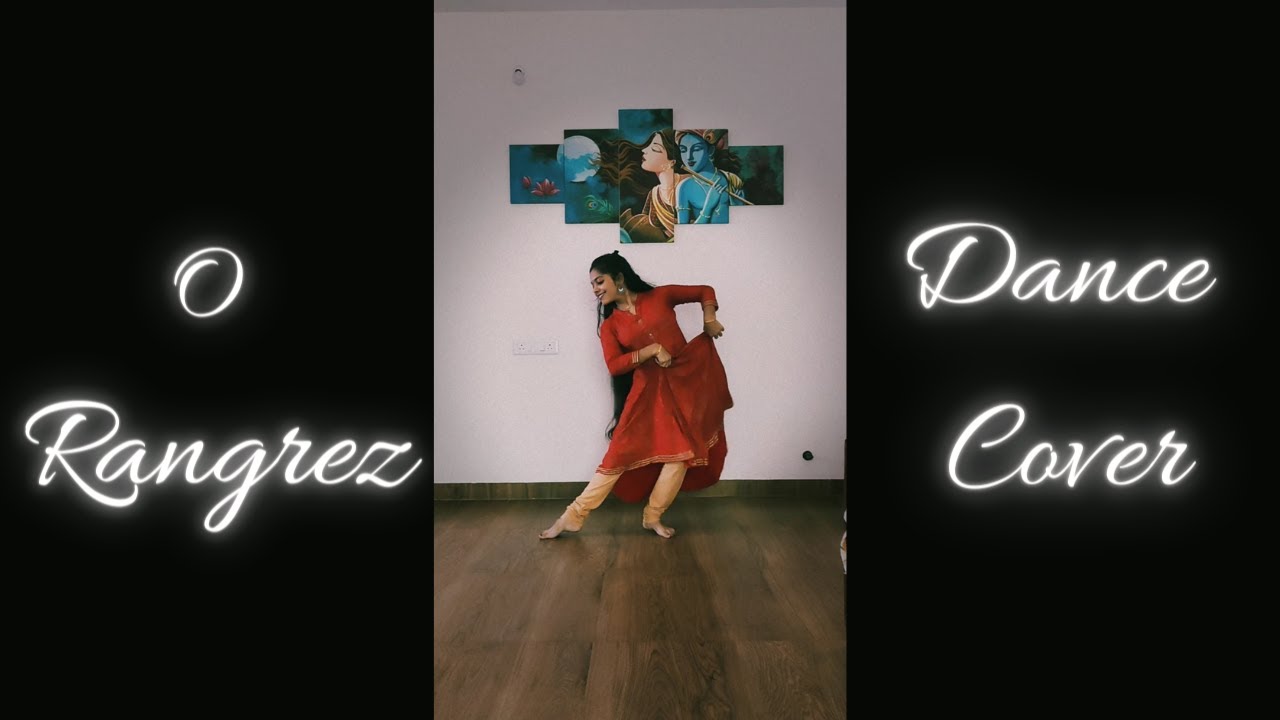 O rangrez - dance cover - Neeraja K - - YouTube