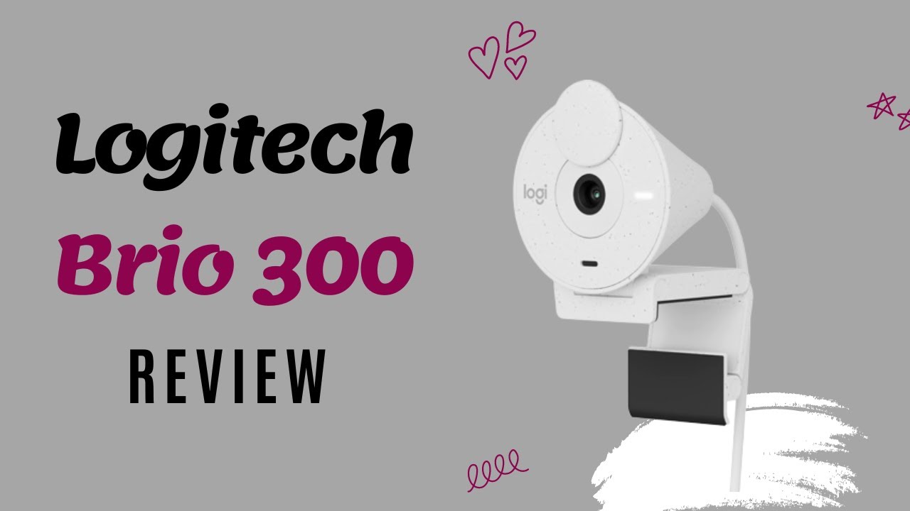 Logitech Brio 300: The Best Webcam for High-Quality Video Conferencing ...