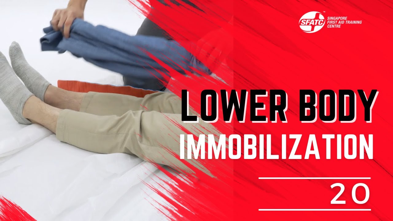 SG FIRST AID: LOWER BODY IMMOBILIZATION 20 - YouTube