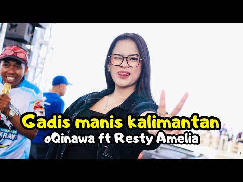 GADIS MANIS KALIMANTAN - Resty Amelia ft oQinawa Live TKSCI Cilacap - Pantai Kemiren