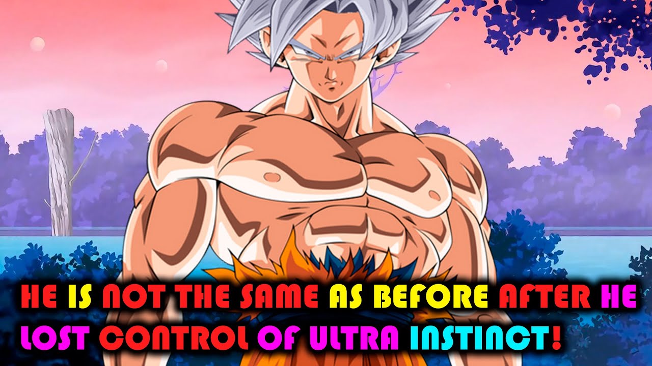 Goku stopped being the same when he lost control of the ultra instinct ...