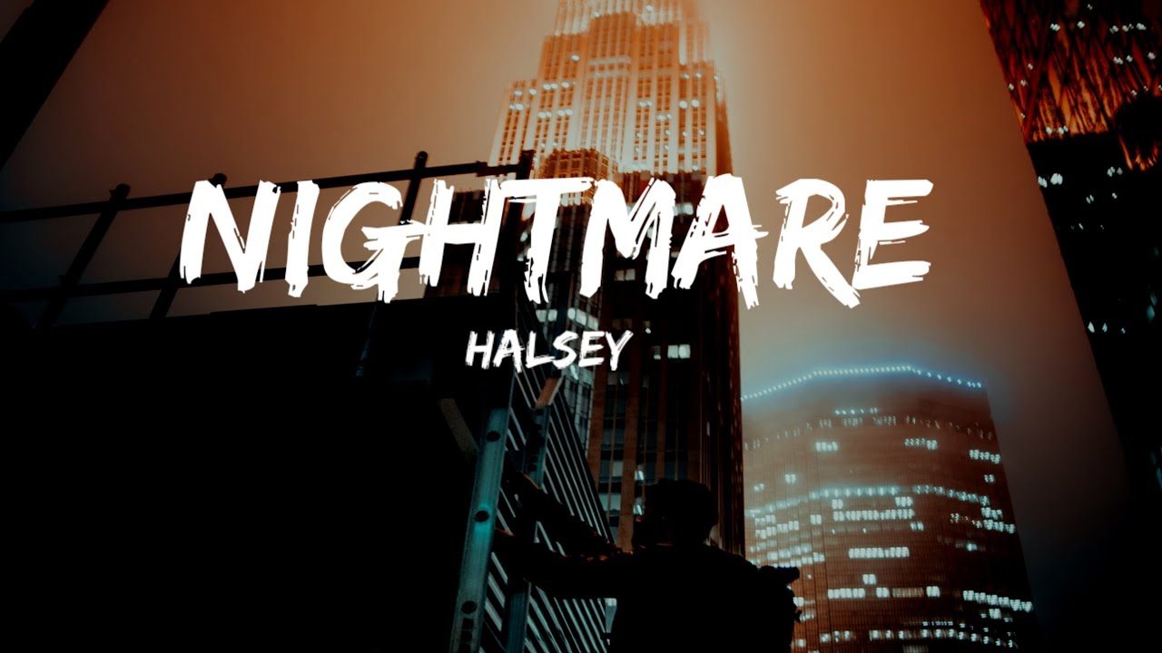 Halsey - Nightmare (Lyrics) - YouTube