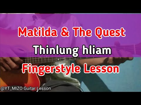 Matilda & The Quest - Thinlung hliam (Easy Fingerstyle Lesson) - YouTube