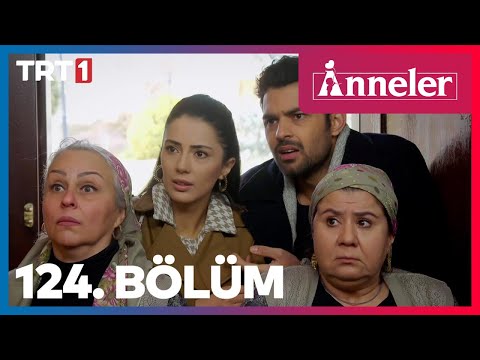Anneler 124. Bölüm