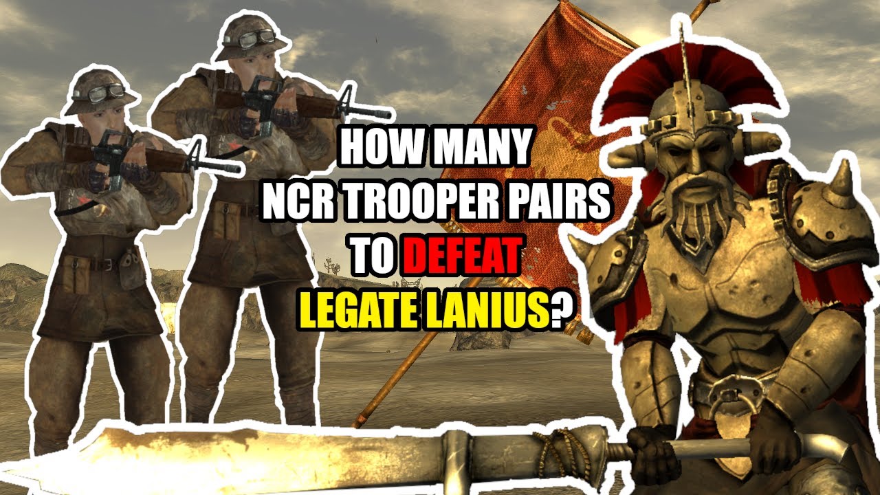 How Many NCR Trooper Pairs to DEFEAT Legate Lanius? | Fallout npc battles - YouTube
