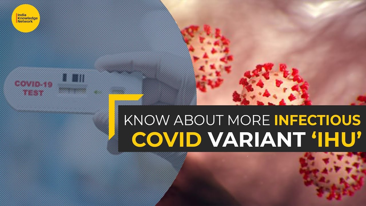New Covid variant ‘IHU’ | All we know about the more infectious variant ...
