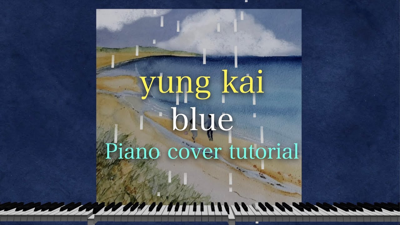 yung kai - blue piano cover tutorial sheet music - YouTube