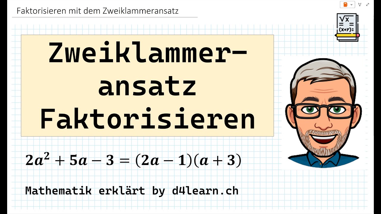 Faktorisieren mit dem Zweiklammeransatz | by d4learn.ch - YouTube