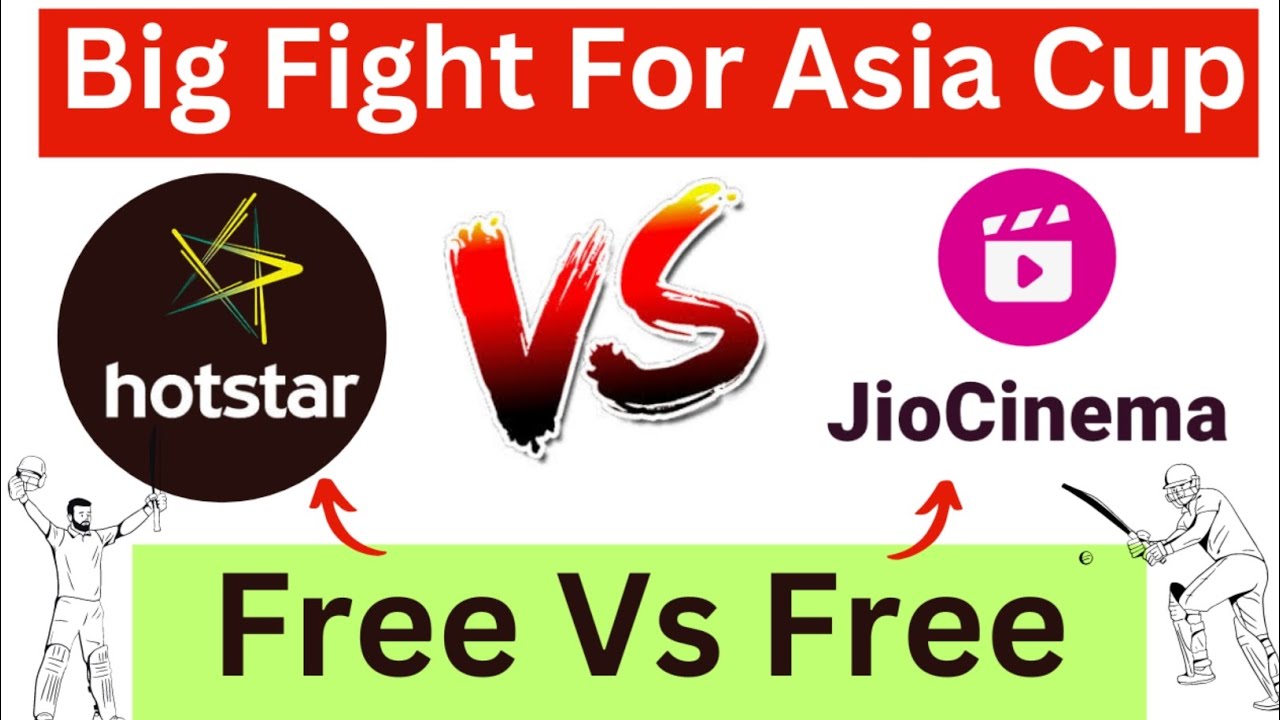 Big Fight For Asia Cup 2023 ! Hotstar Vs Jio Cenema - YouTube