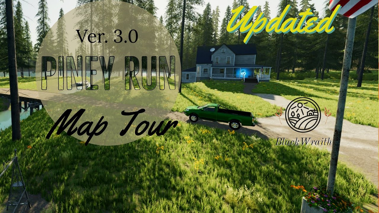 NEW UPDATED Piney Run V3 - Mod Map tour FS22 - YouTube