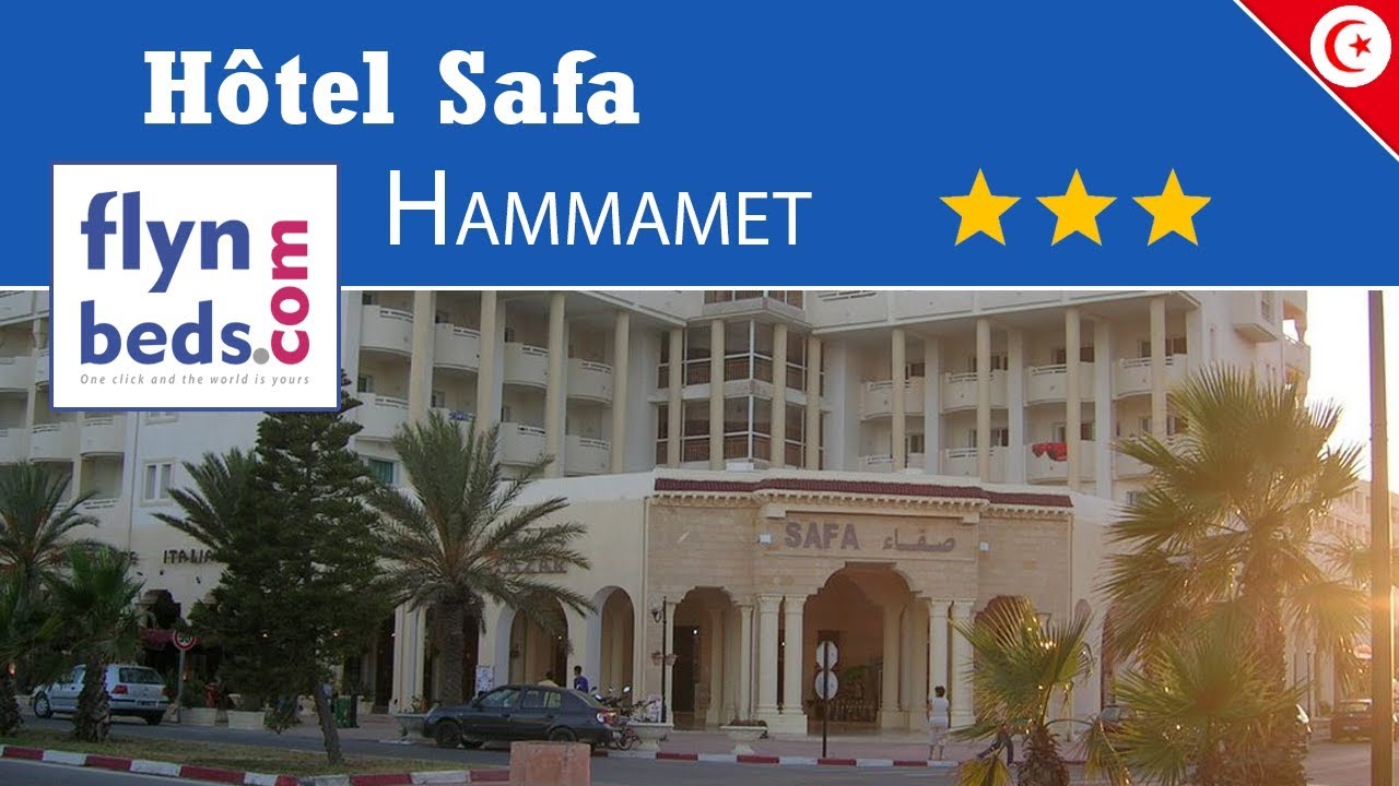 Hôtel Safa / Hammamet - Tunisie / Flynbeds.com - YouTube