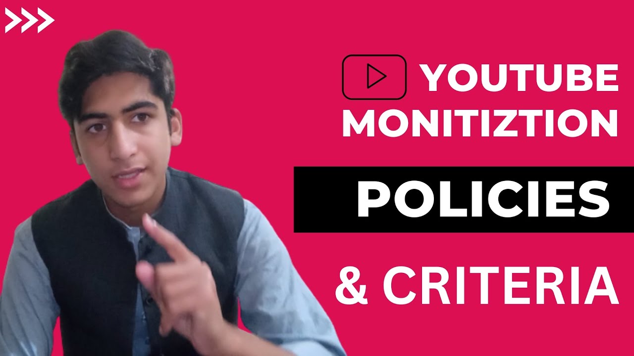 YouTube Montization Policies and Criteria | Complete Guidance - YouTube