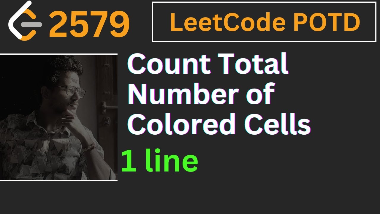 2579 Count Total Number Of Colored Cells Leetcode Potd Leetcode Youtube 7808