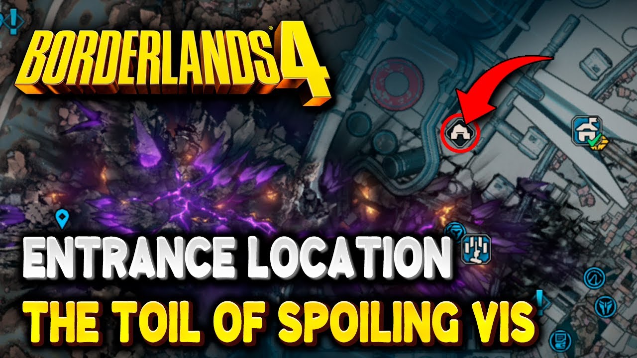 Borderlands 4 THE TOIL OF SPOILING VIS Entrance location & AXEMAUL Boss ...