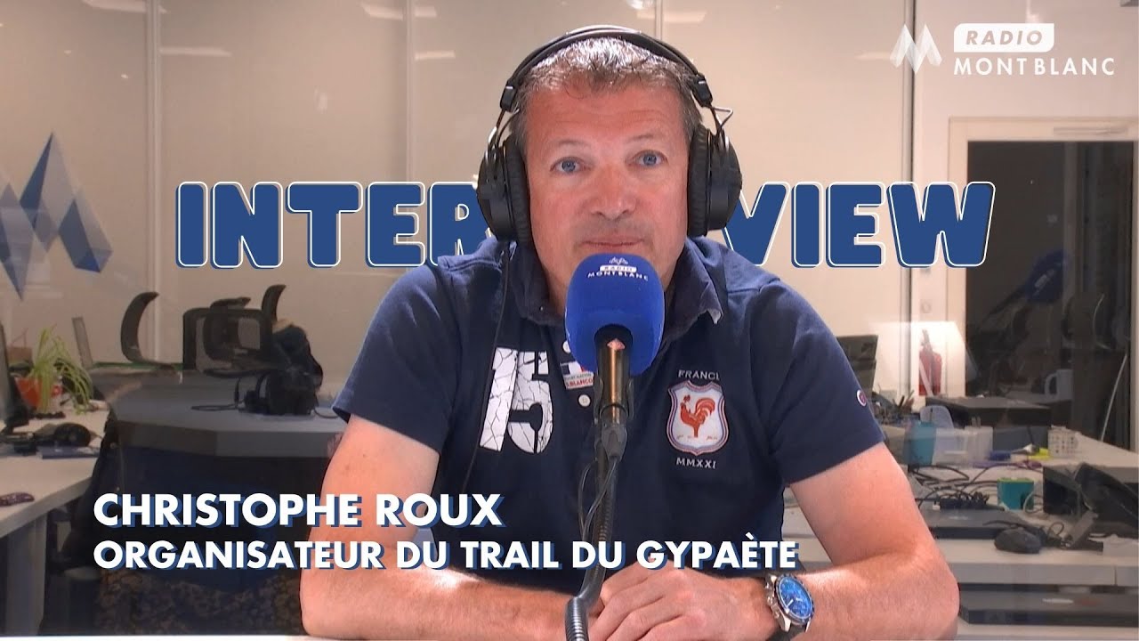 Interview | Christophe Roux - Trail du Gypaète - YouTube