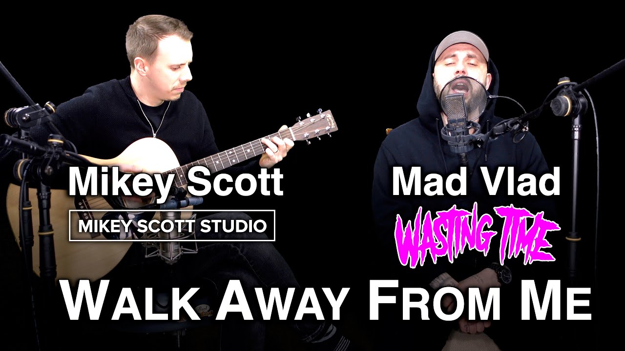 🎶 Walk Away From Me | Mad Vlad & Mikey Scott Studio (Live Acoustic ...