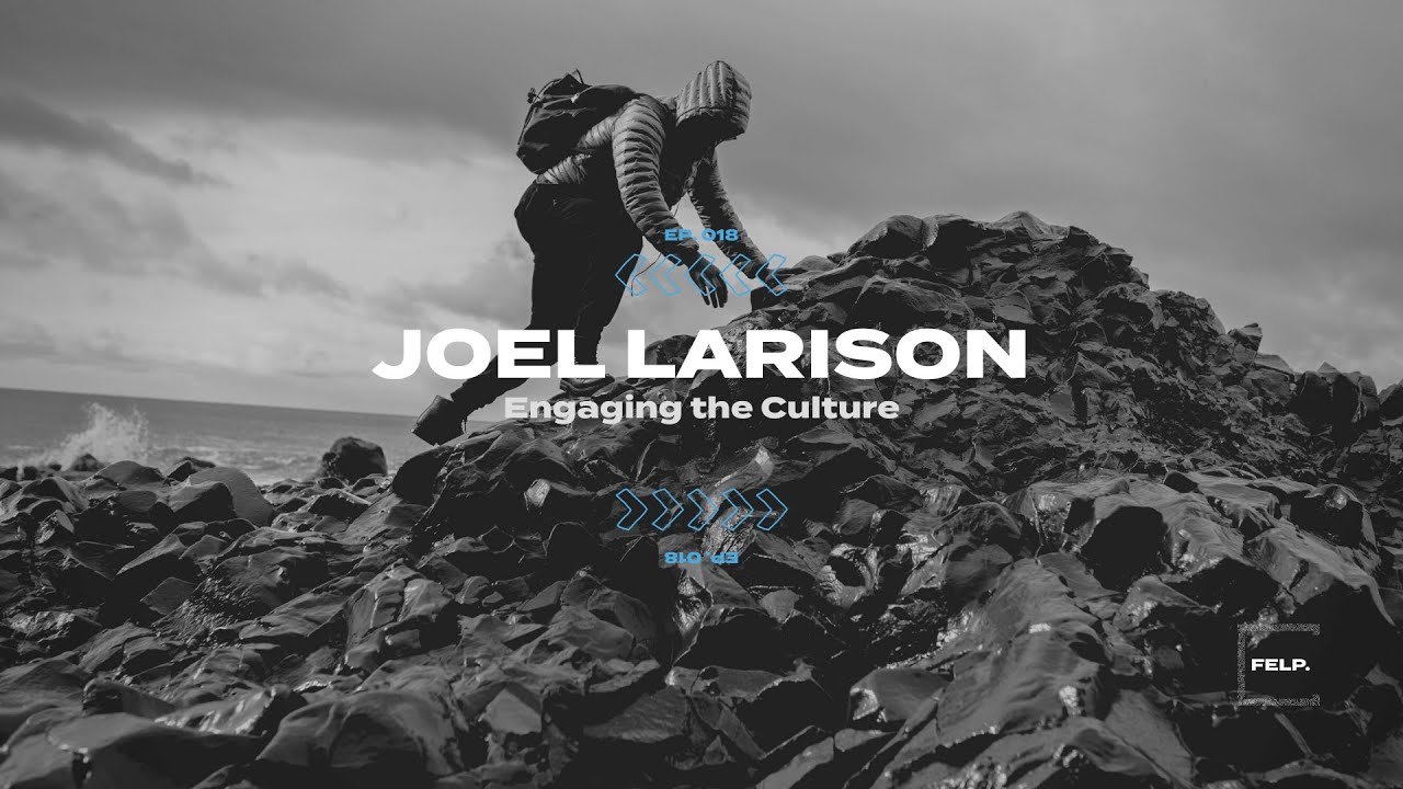 Joel Larison | Engaging the Culture - YouTube