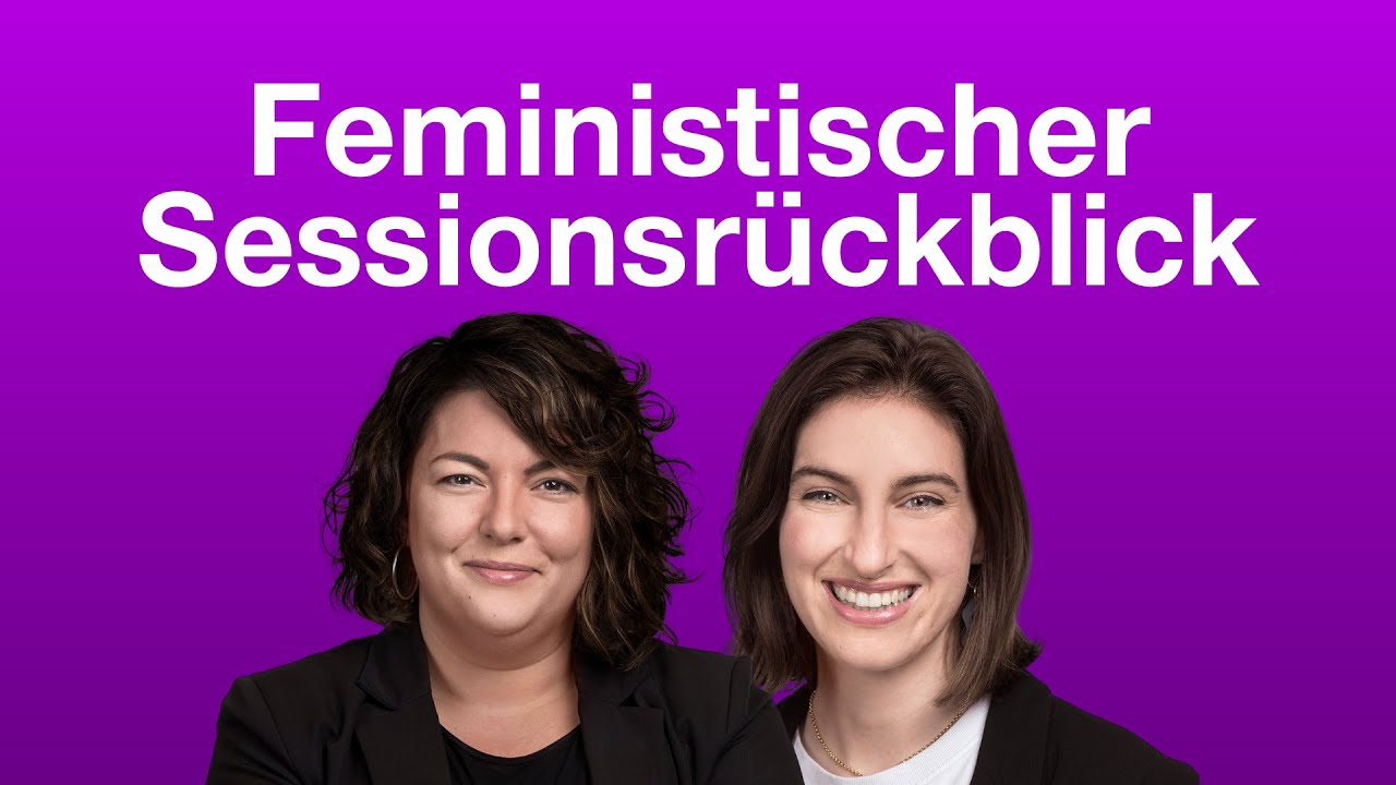 Feministischer Sessionsrückblick: Von Sicherheitsfragen ...
