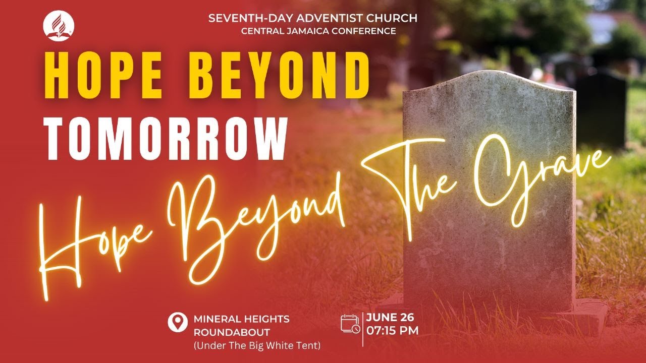 May Pen SDA Church || Hope Beyond Tomorrow || Evangelistic Series ...