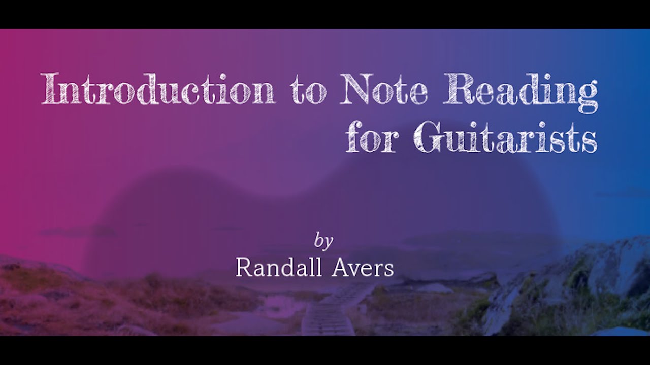 About "Introduction to Note Reading for Guitarists" - YouTube
