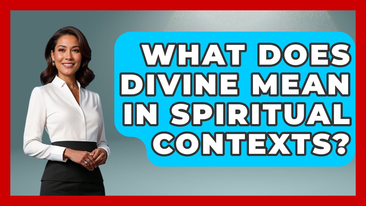 What Does Divine Mean in Spiritual Contexts? - Holy Harmonies - YouTube