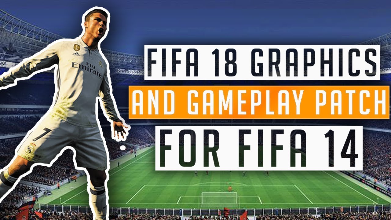 FIFA 18 Gameplay And Graphics Patch For FIFA 14 - YouTube