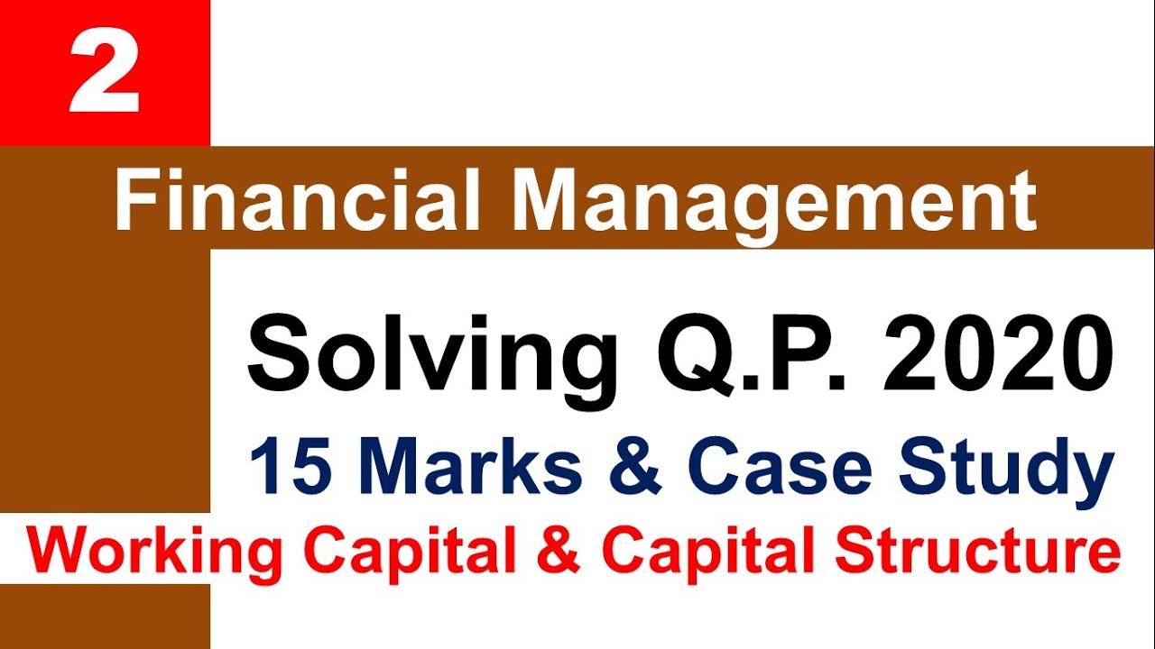 Financial Management - Solving QP - 2020 - 15 Marks - Working Capital ...