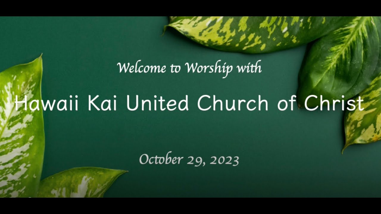 Hawaii Kai United Church of Christ - October 29, 2023 - YouTube