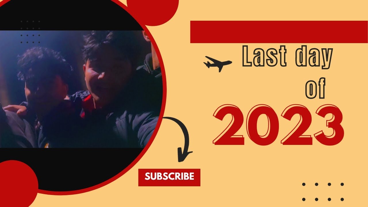 LAST DAY OF 2023 - YouTube