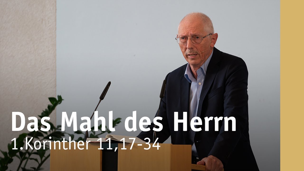 Das Mahl des Herrn | 1.Korinther 11,17-34 | Martin Schmitt - YouTube