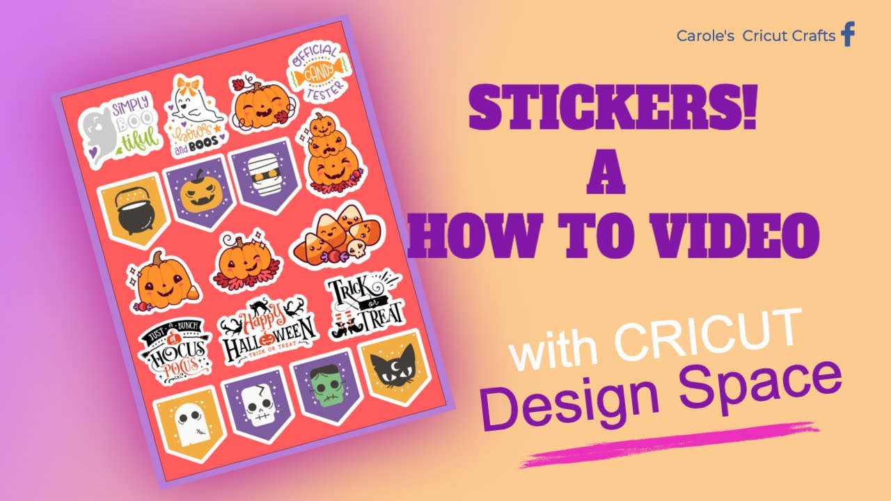 STICKERS! A HOW TO VIDEO with CRICUT DESIGN SPACE - YouTube