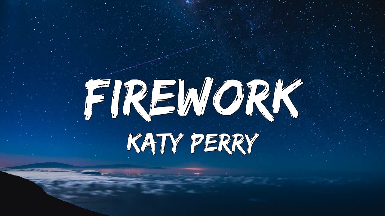 Katy Perry - Firework [Lyrics] - YouTube