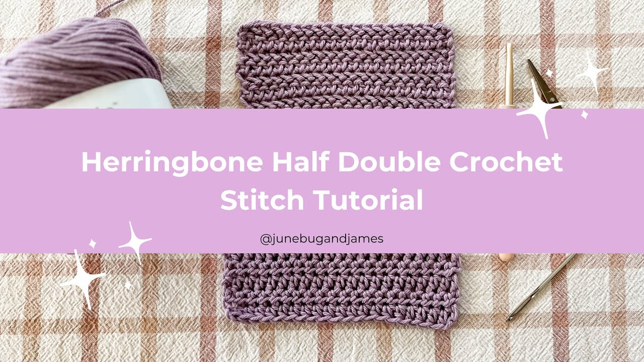 Herringbone Half Double Crochet Stitch Tutorial - YouTube