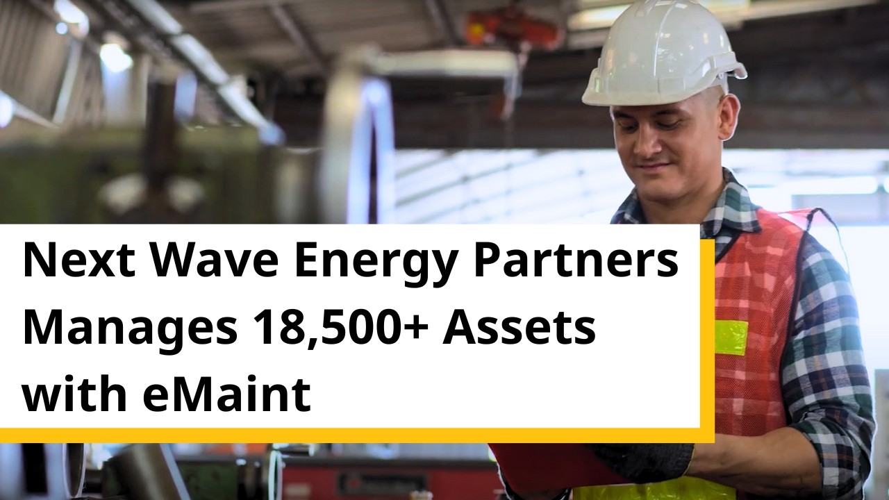 Next Wave Energy Partners Leverages eMaint Custom Workflows | Next Wave ...