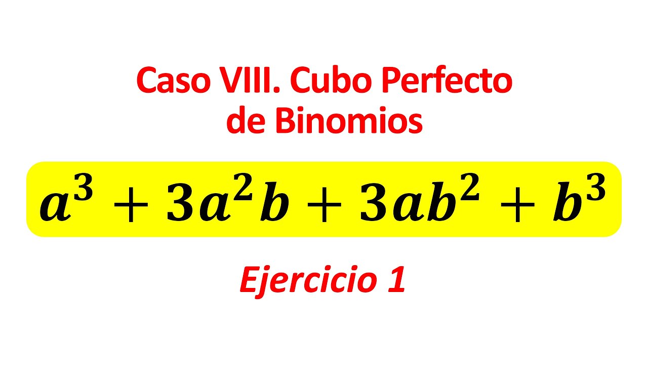 Factorizaci n Caso 8 Cubo Perfecto De Binomios EJERCICIO 1 YouTube Factorizaci n Caso 8 Cubo Perfecto De Binomios EJERCICIO 1 YouTube