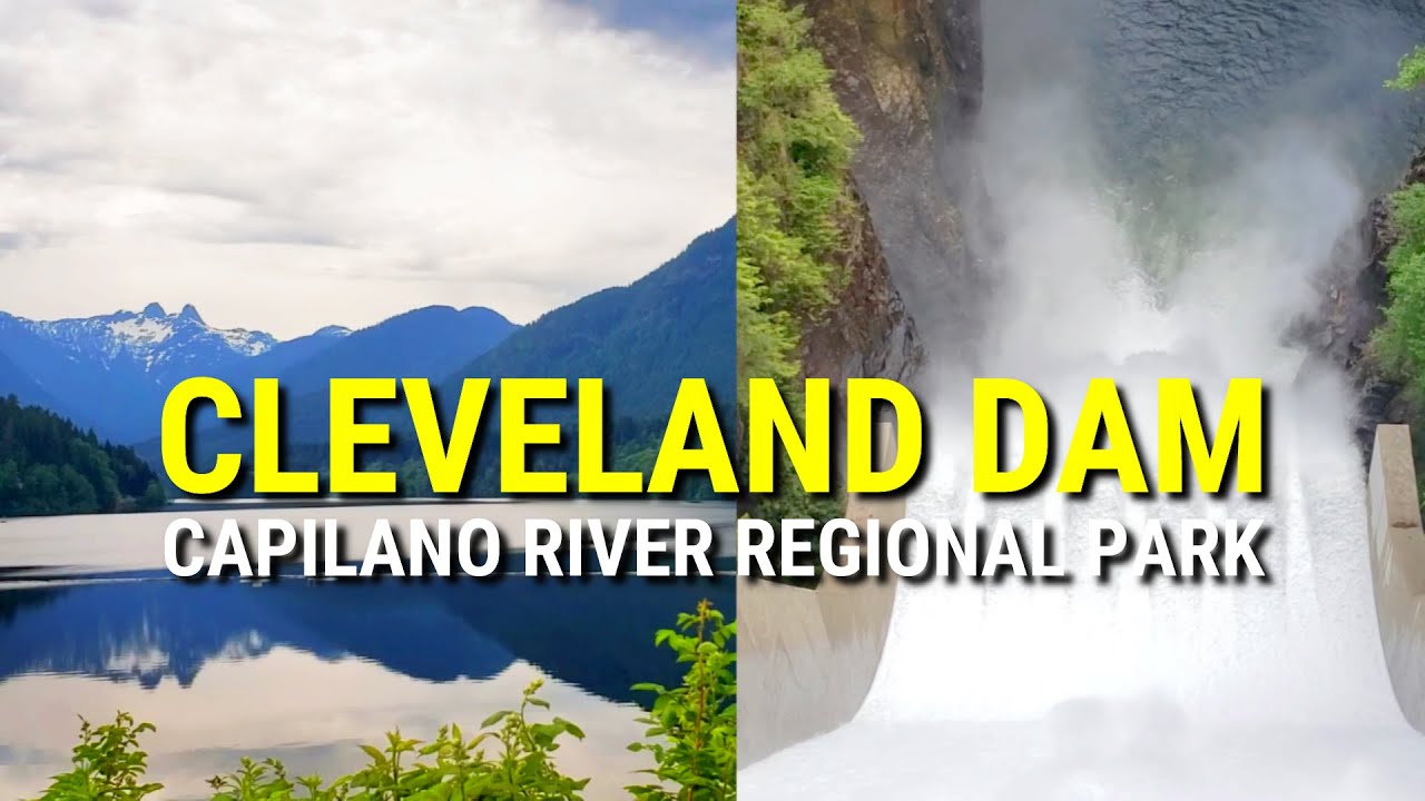 CLEVELAND DAM | CAPILANO RIVER REGIONAL PARK | TRAVEL VLOG 01 - YouTube