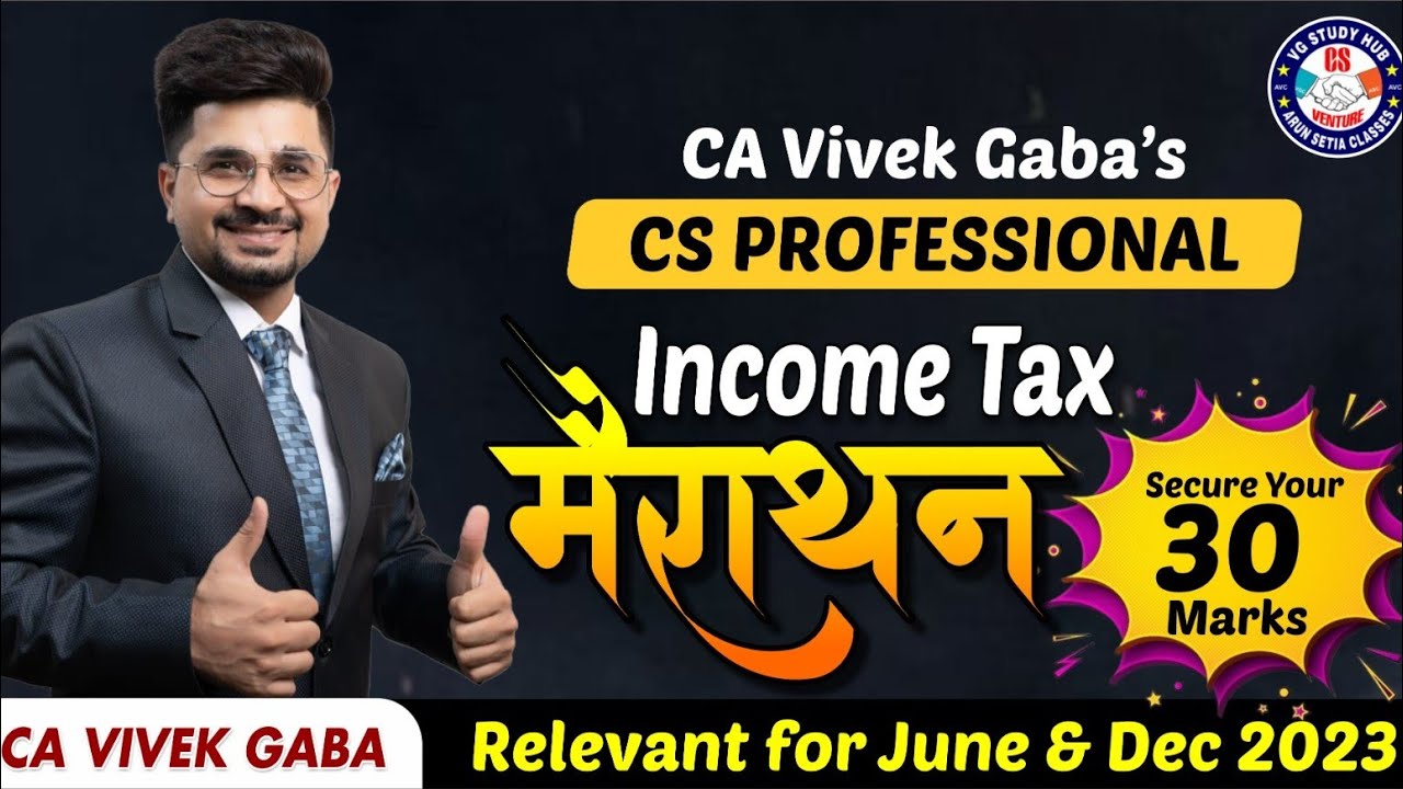 🔴11 Hours Full CS Professional Income Tax Revision🔴 | June & Dec 2023 ...