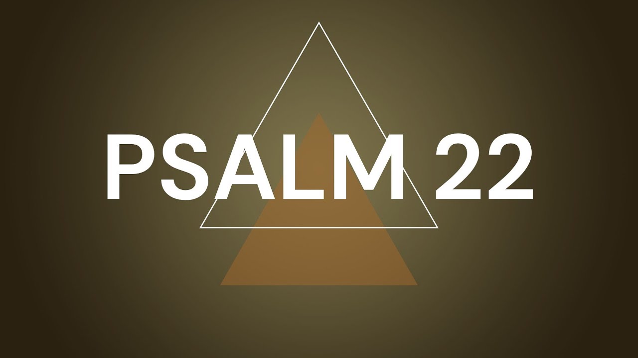 The Daily Psalms - Psalm 22 - YouTube