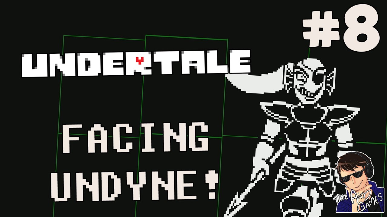 Undertale Gameplay - Let's Play #8 - (FACING UNDYNE!!!) - [Walkthrough ...