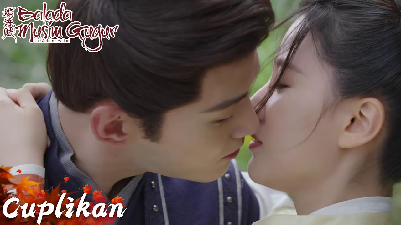 The Autumn Ballad | Cuplikan EP34 Ciuman Romantis Liang Yi dan Qiu Yan | 嫣语赋 | WeTV【INDO SUB ...