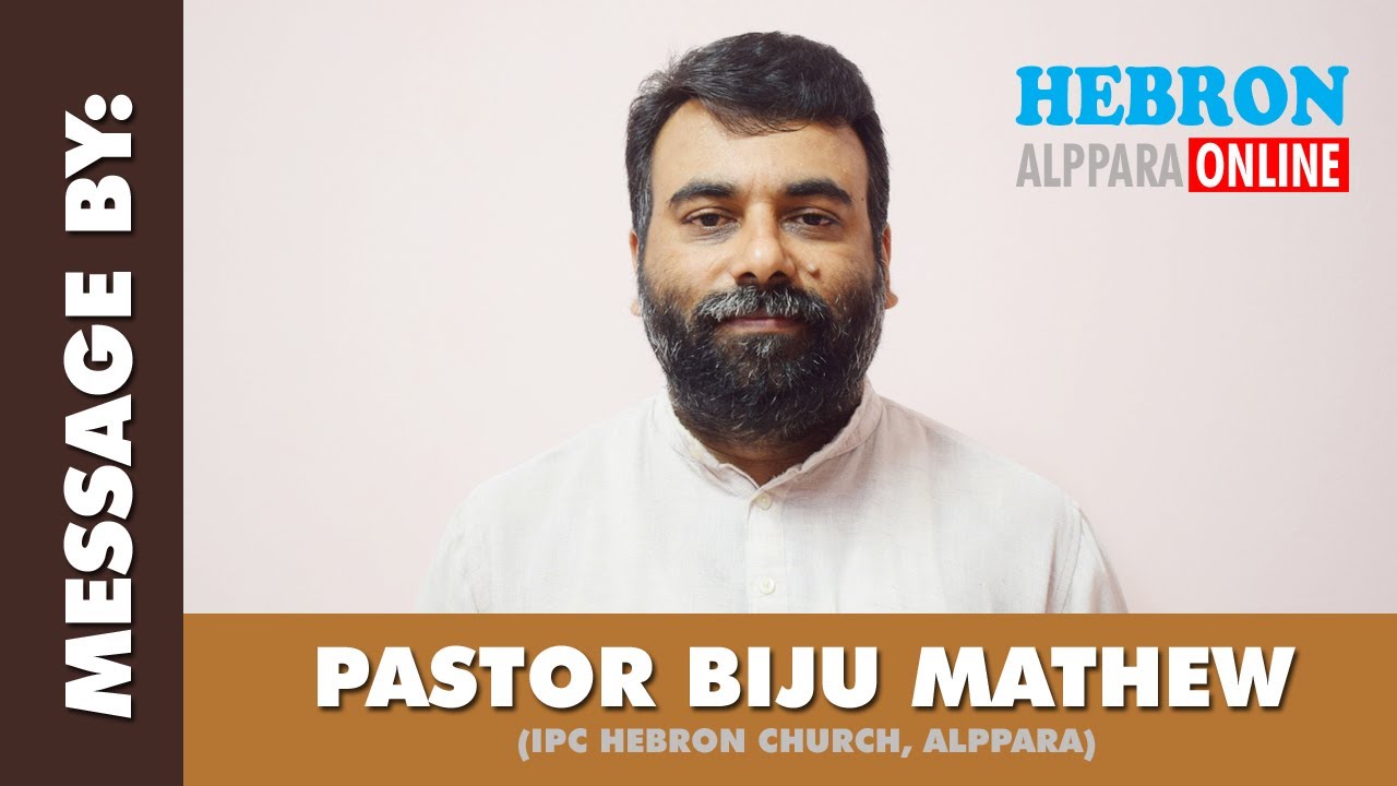 Message by Pr. Biju Mathew, IPC Hebron Church, Alppara _ 12-07-2020 ...