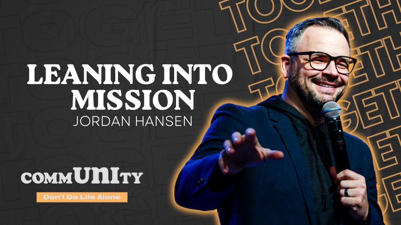 Leaning Into Mission | Jordan Hansen - YouTube