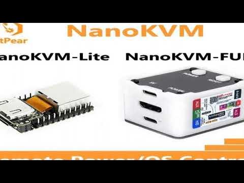 Sipeed NanoKVM KVM Version Options NanoKVM-Lite NanoKVM-FULL LicheeRV Nano RISC-V Remote P - YouTube