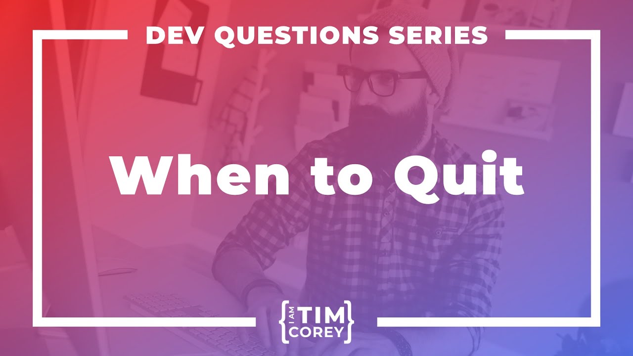 When Should I Quit How Do I Know When To Move On YouTube when-should-i-quit-how-do-i-know-when-to-move-on-youtube