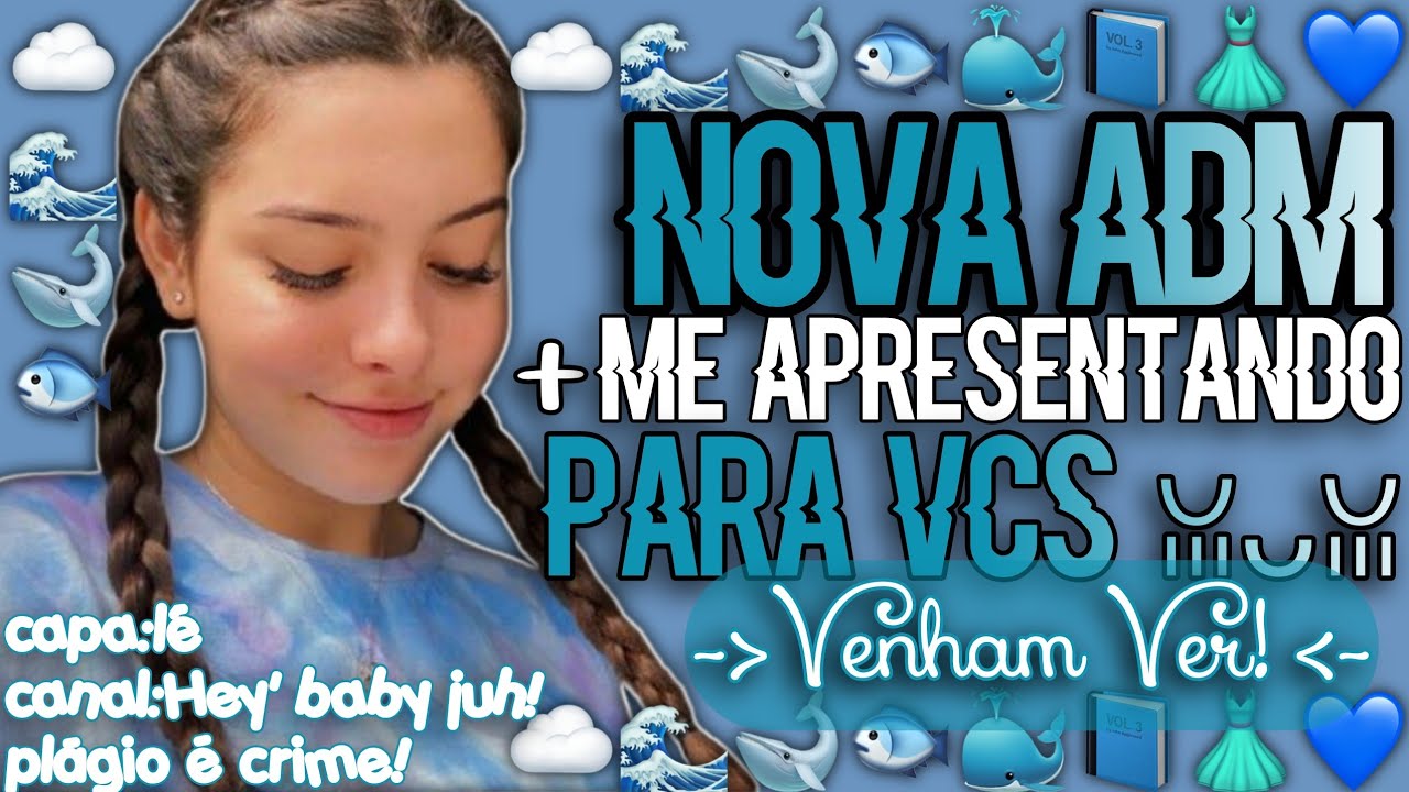 ☁️🌈•|nova ADM +me apresentando para vocês|•☁️🌈-Venham Ver!- - YouTube
