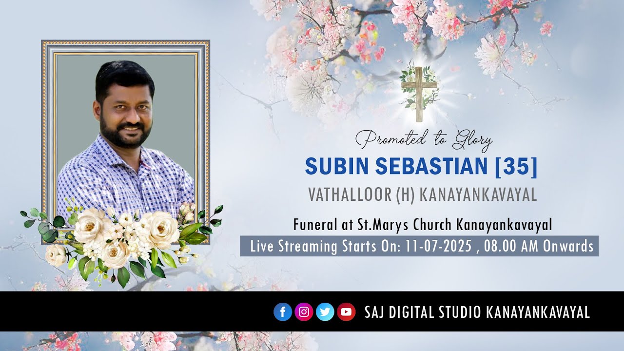 Funeral Service of Subin Sebastian (35) Vathalloor || 11-07-2025 ...