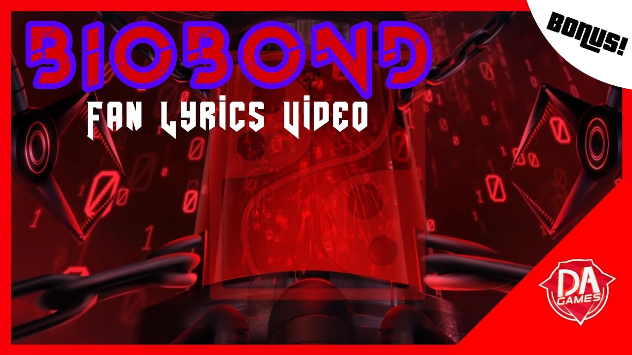 BIOBOND (Fan Lyrics Song + Bonus!) | DAGames (IRIS) - YouTube